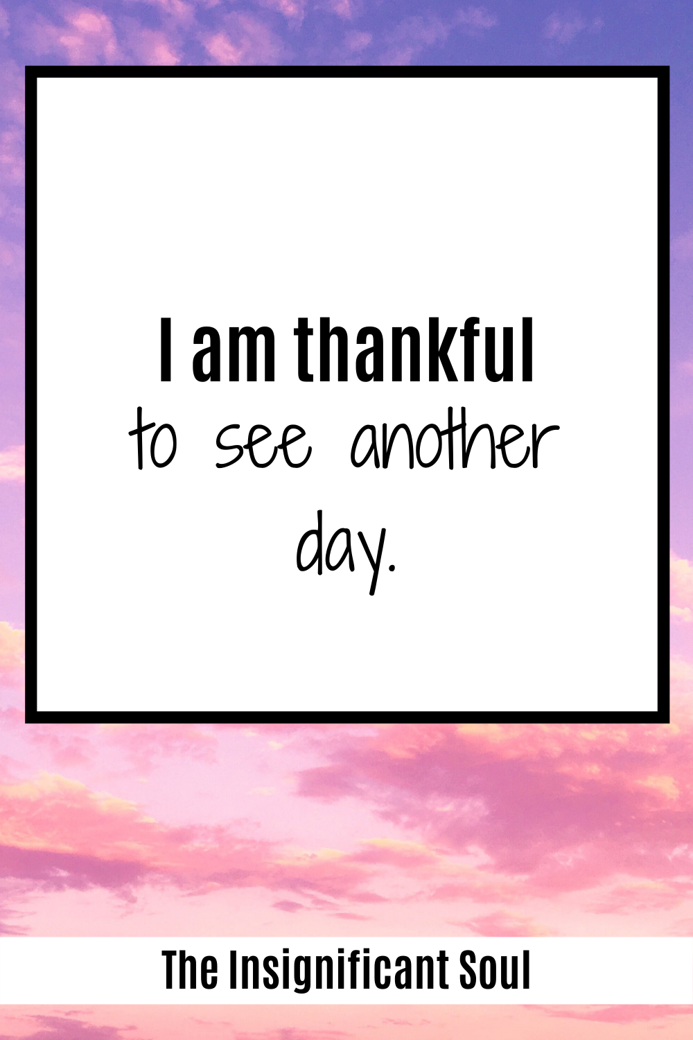 50 Morning Affirmations To Start An Amazing Day - The Insignificant Soul
