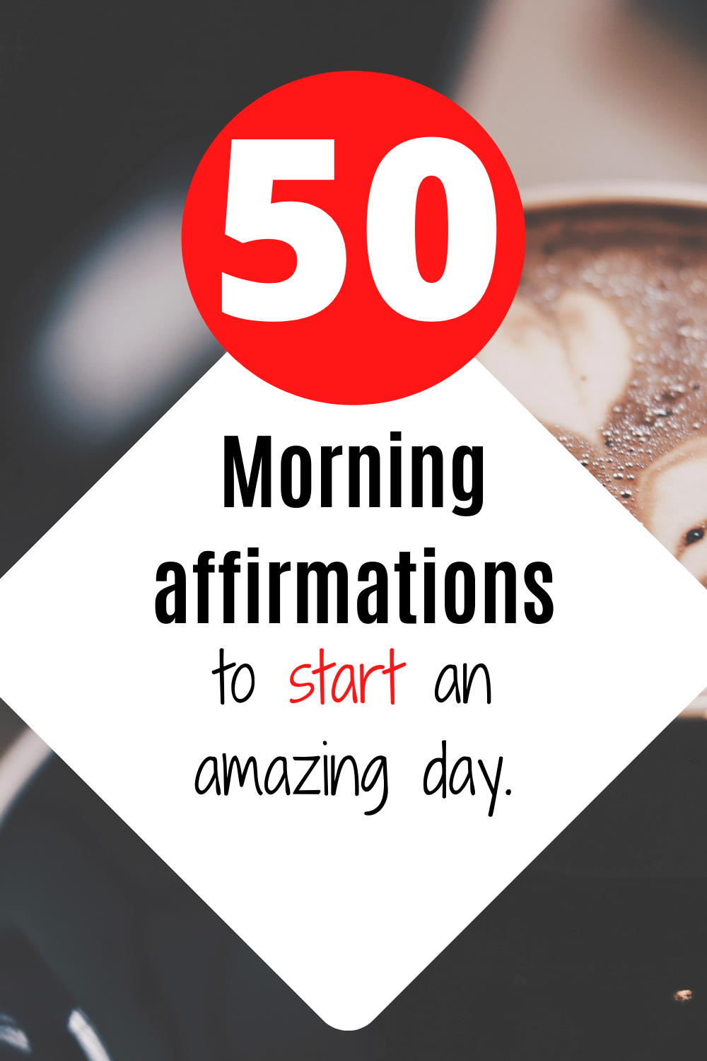 50 Morning Affirmations To Start An Amazing Day - The Insignificant Soul