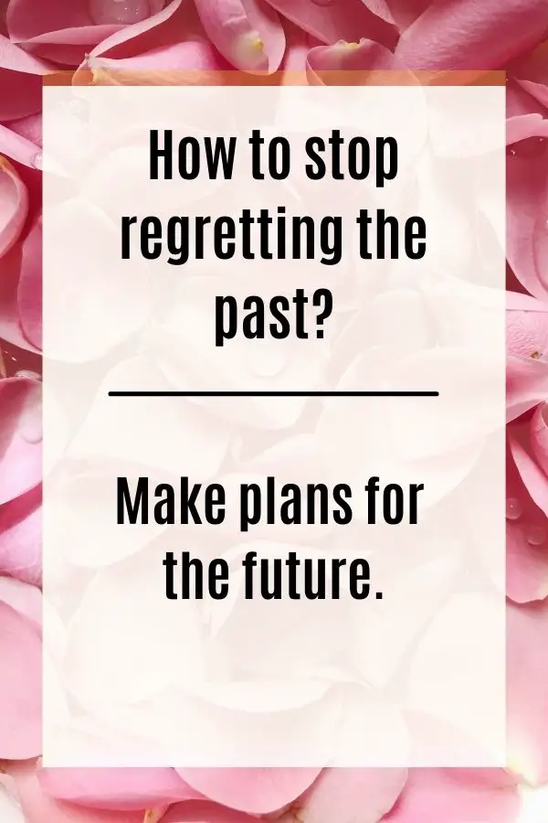 How to stop regretting past decisions and start moving forward